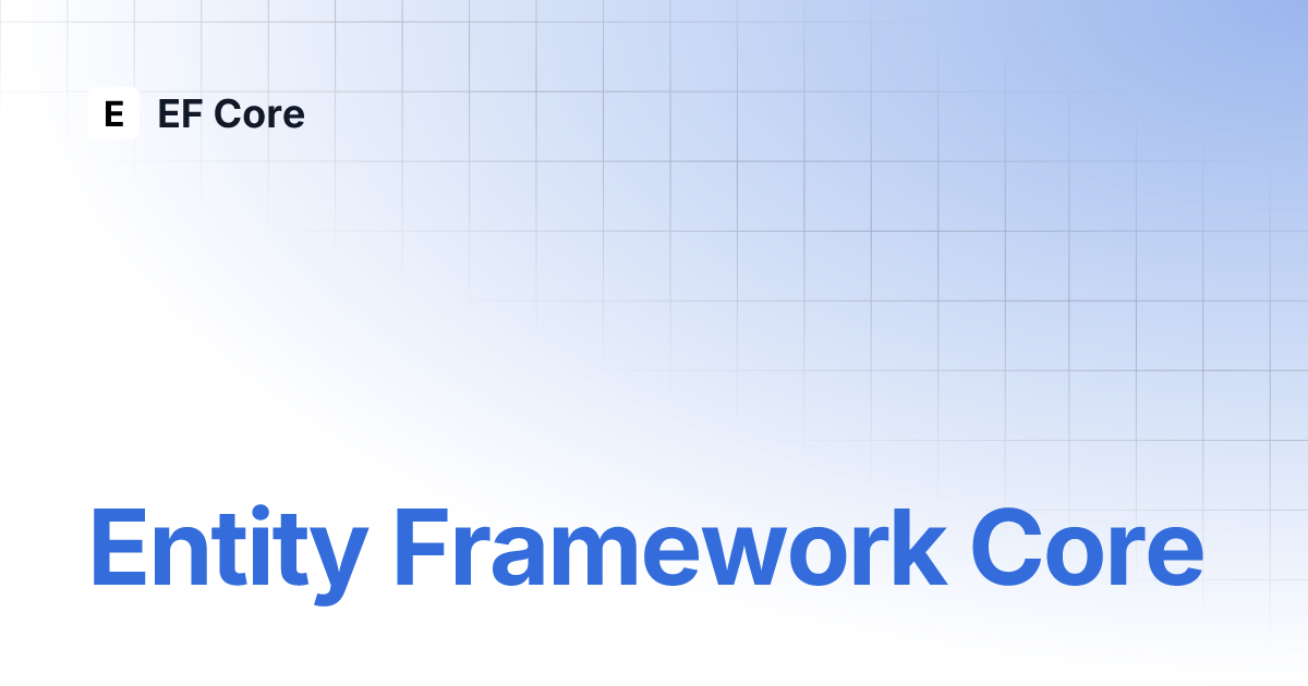 Entity Framework Core | EF Core Entity Framework Core | EF Core
